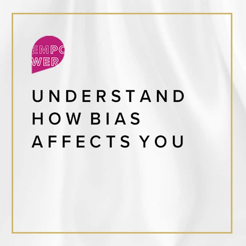 Understand How Bias Affects You - Ritu Bhasin